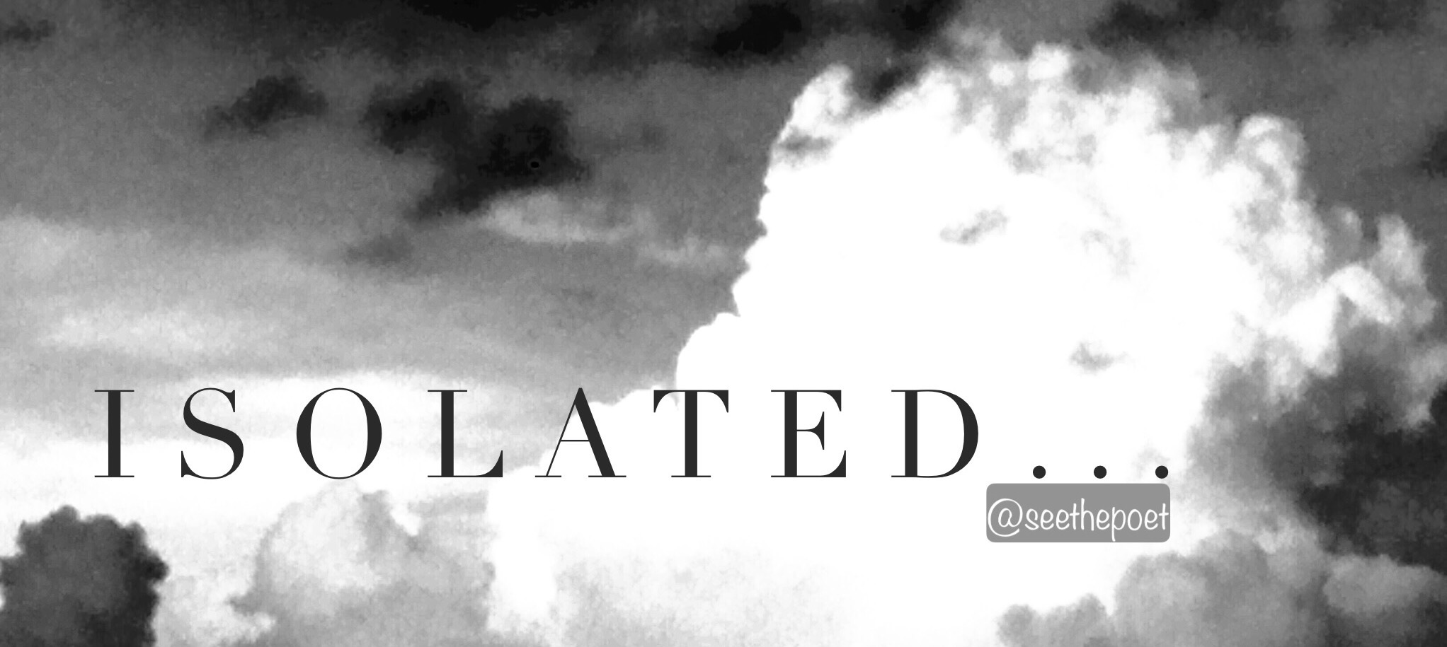 Isolated... [POEM] - www.seethepoet.com